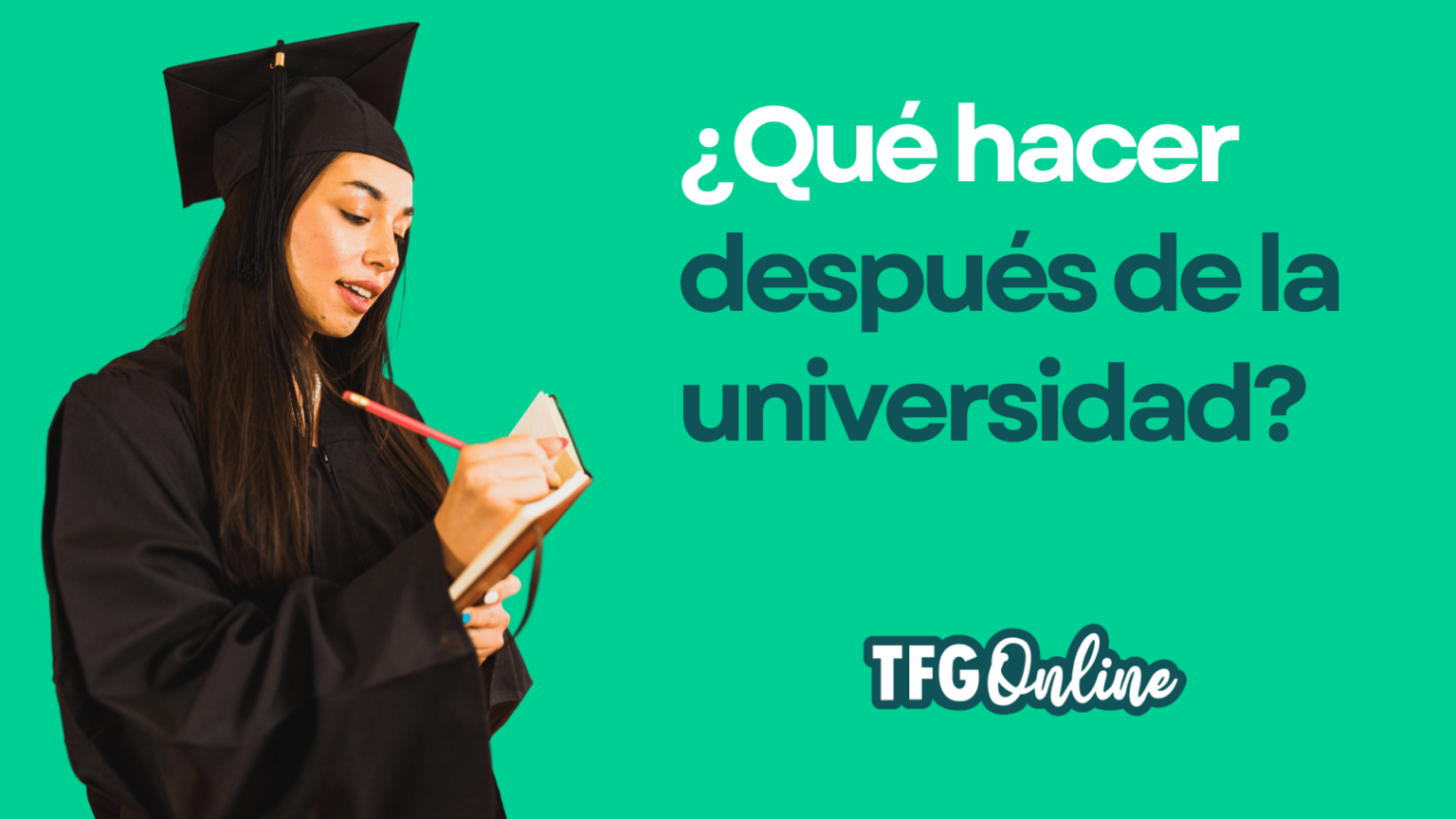 ¿Qué hacer después de la universidad? - Guía completa